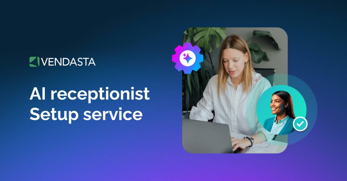 AI Receptionist Setup Service | Vendasta